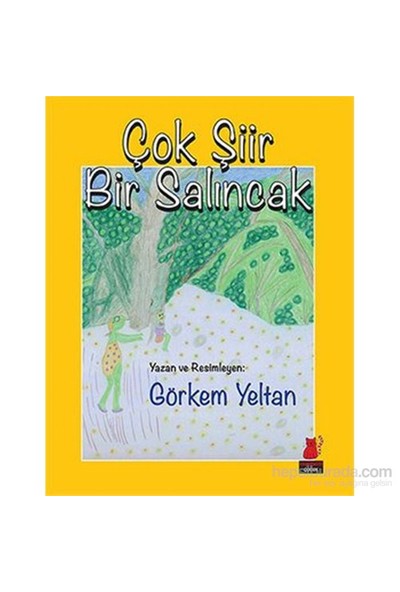 Çok Şiir Bir Salıncak-Görkem Yeltan