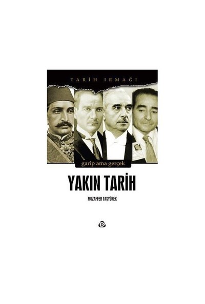 Yakın Tarih-Muzaffer Taşyürek
