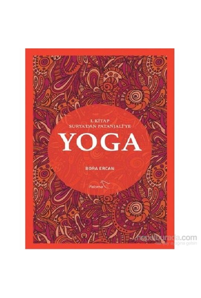Yoga 1. Kitap Suryadan Patanjaliye - Bora Ercan