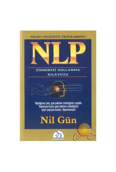 Nlp / Zihninizi Kullanma Klavuzu Nlp / Zihninizi Kullanma Klavuzu