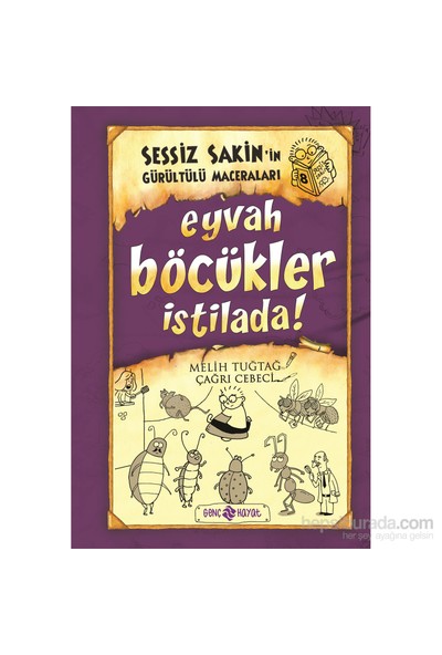 Sessiz Sakin’İn Gürültülü Maceraları 8: Eyvah Böcükler İstilada - Melih Tuğtağ Sessiz Sakin’İn Gürültülü Maceraları 8: Eyvah Böcükler İstilada - Melih Tuğtağ