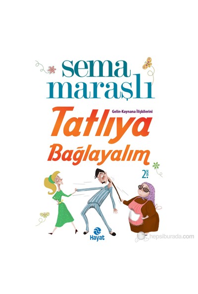 Tatlıya Bağlayalım-Sema Maraşlı
