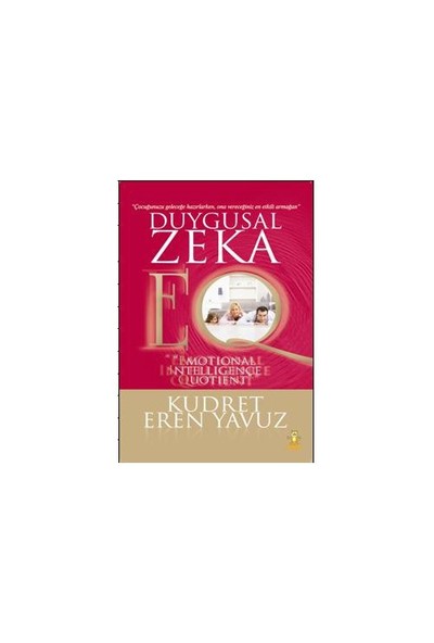 Duygusal Zeka-Kudret Eren Yavuz Duygusal Zeka-Kudret Eren Yavuz