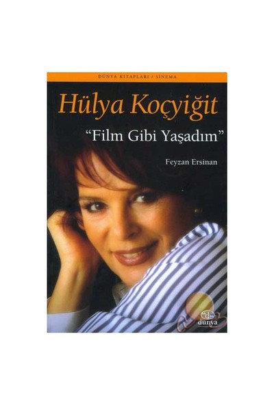 Hülya Koçyiğit - Film Gibi Yaşadım