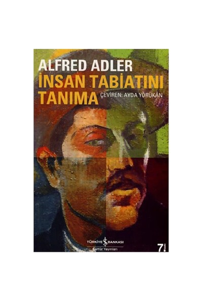 İnsan Tabiatını Tanıma - Alfred Adler İnsan Tabiatını Tanıma - Alfred Adler