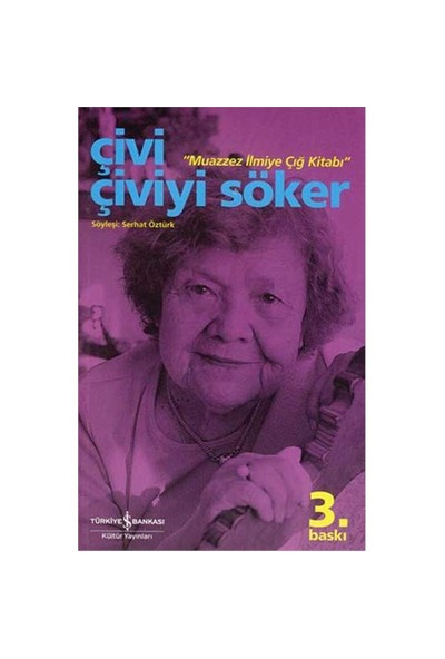 Çivi çiviyi söker “muazzez ilmiye çığ kitabı”
