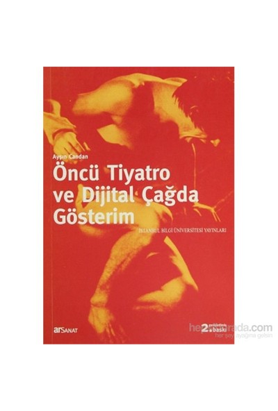 Öncü Tiyatro Ve Dijital Çağda Gösterim-Ayşın Candan
