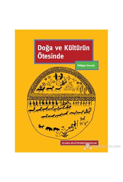Doğa Ve Kültürün Ötesinde-Philippe Descola