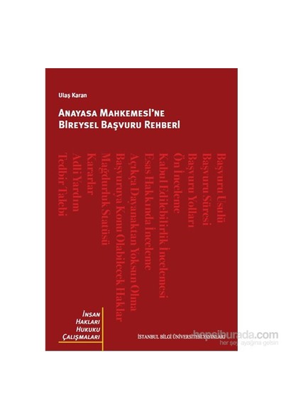 Anayasa Mahkemesi’Ne Bireysel Başvuru Rehberi-Ulaş Karan