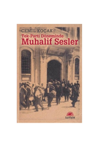 Tek-Parti Döneminde Muhalif Sesler