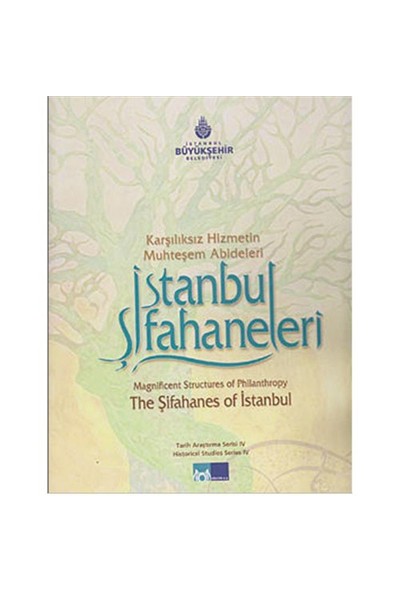 Karşılıksız Hizmetin Muhteşem Abideleri İstanbul Şifahaneleri