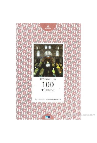 İstanbulun Yüzleri Serisi 70 İstanbulun 100 Türbesi-Celil Civan İstanbulun Yüzleri Serisi 70 İstanbulun 100 Türbesi-Celil Civan