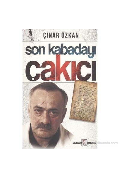 Son Kabadayı Çakıcı