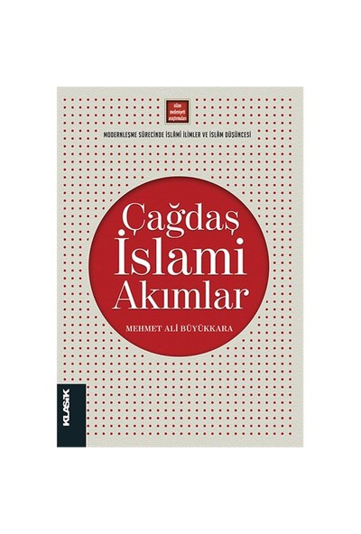 Çağdaş İslami Akımlar - Mehmet Ali Büyükkara Çağdaş İslami Akımlar - Mehmet Ali Büyükkara