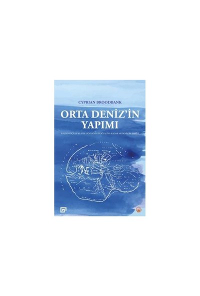 Orta Deniz’in Yapımı - Cyprian Broodbank