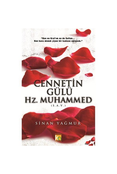 Cennetin Gülü Hz. Muhammed (S.A.V.)-Sinan Yağmur