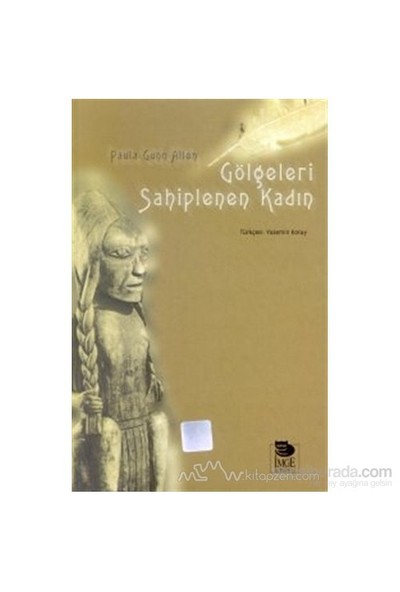 Gölgeleri Sahiplenen Kadın-Paula Gunn Allen