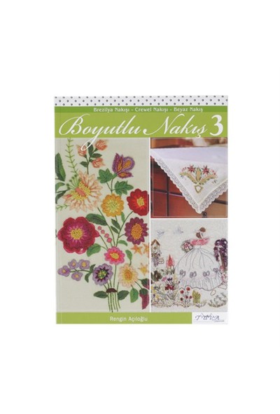 Tuva Yayıncılık Boyutlu Nakış 3 Nakış Dergisi - Rengin Açıloğlu Tuva Yayıncılık Boyutlu Nakış 3 Nakış Dergisi - Rengin Açıloğlu