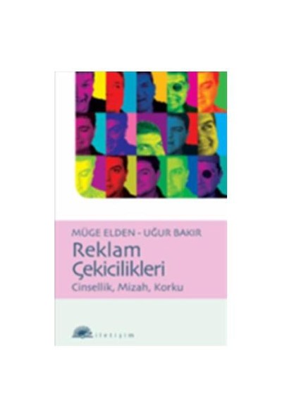 Reklam Çekicilikleri - Cinsellik, Mizah, Korku-Müge Elden