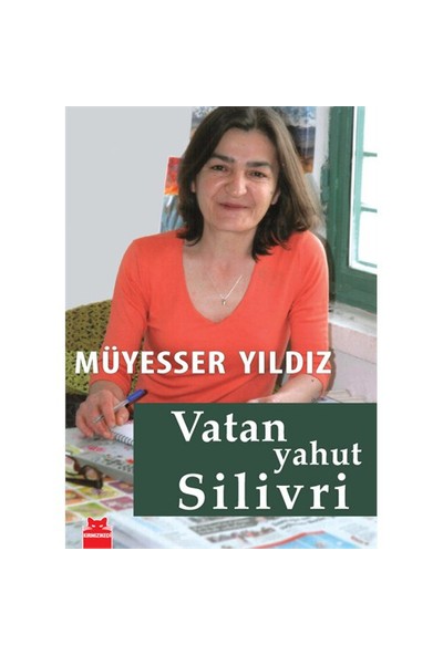 Vatan Yahut Silivri - Müyesser Yıldız