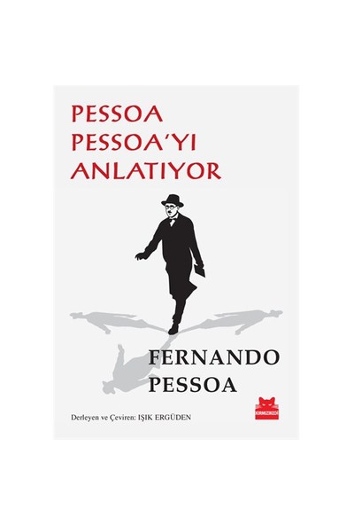 Pessoa Pessoa’Yı Anlatıyor-Fernando Pessoa Pessoa Pessoa’Yı Anlatıyor-Fernando Pessoa