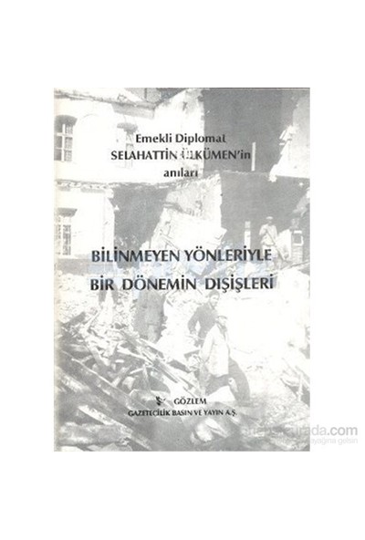 Bilinmeyen Yönleriyle Bir Dönemin Dışişleri