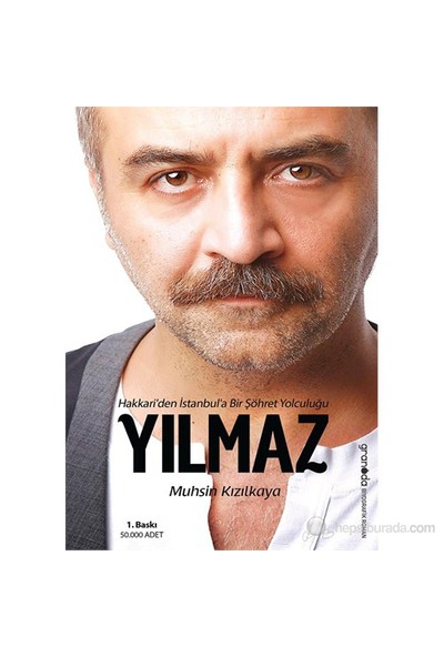 Yılmaz & Hakkari’Den İstanbul’A Bir Şöhret Yolculuğu-Muhsin Kızılkaya Yılmaz & Hakkari’Den İstanbul’A Bir Şöhret Yolculuğu-Muhsin Kızılkaya