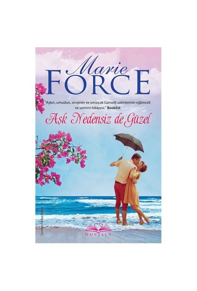 Aşk Nedensiz De Güzel-Marie Force