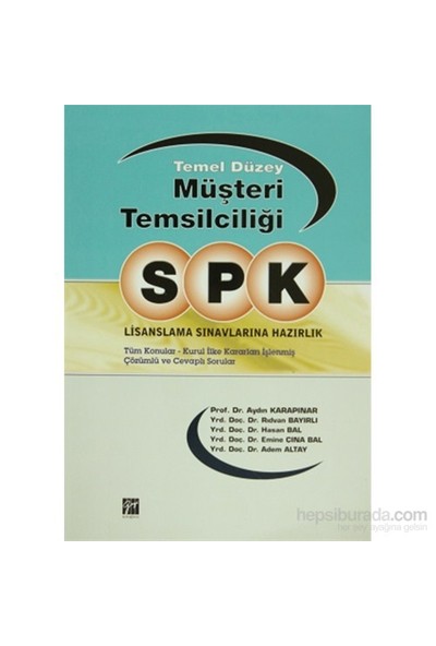 Spk Lisanslama Sınavlarına Hazırlık - Temel Düzey Müşteri Temsilciliği-Rıdvan Bayırlı Spk Lisanslama Sınavlarına Hazırlık - Temel Düzey Müşteri Temsilciliği-Rıdvan Bayırlı