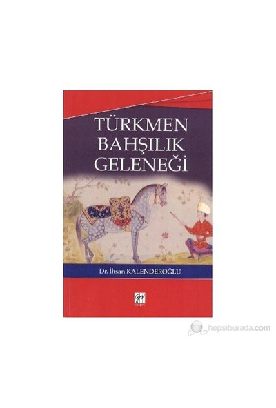 Türkmen Bahşılık Geleneği-İhsan Kalenderoğlu