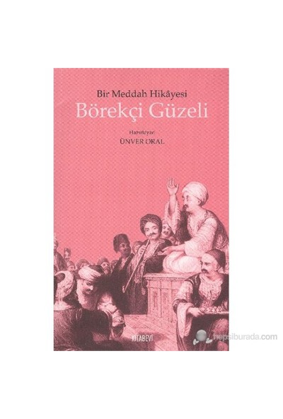 Börekçi Güzeli - (Bir Meddah Hikayesi)-Ünver Oral