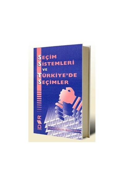 Seçim Sistemleri Ve Türkiye'de Seçimler Seçim Sistemleri Ve Türkiye'de Seçimler