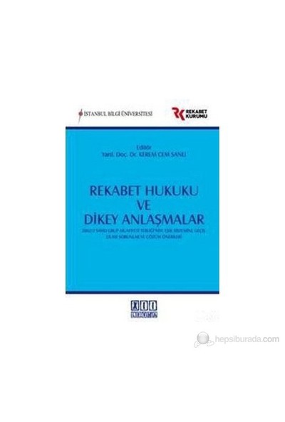Rekabet Hukuku Ve Dikey Anlaşmalar-Derleme Rekabet Hukuku Ve Dikey Anlaşmalar-Derleme