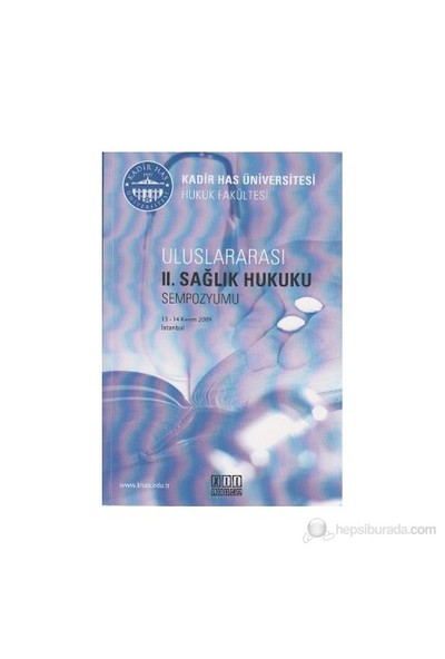 Uluslararası 2. Sağlık Hukuku Sempozyumu-Kolektif
