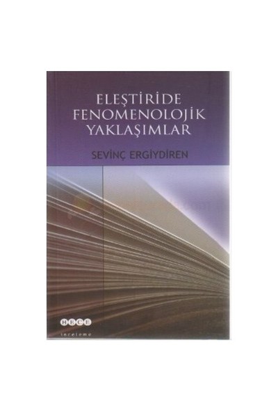 Eleştiride Fenomenolojik Yaklaşımlar Eleştiride Fenomenolojik Yaklaşımlar