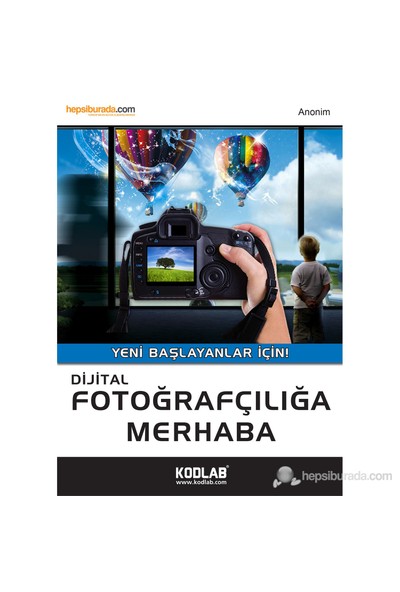 Dijital Fotoğrafçılığa Merhaba