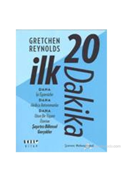 İlk 20 Dakika - Gretchen Reynolds