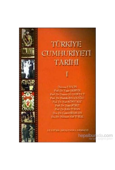 Türkiye Cumhuriyeti Tarihi Cilt 1 Türkiye Cumhuriyeti Tarihi Cilt 1
