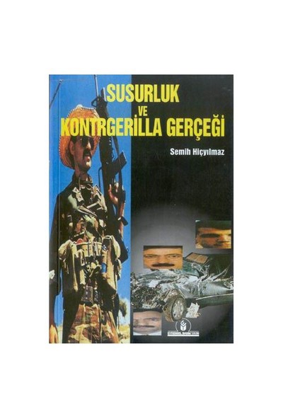 Susurluk Ve Kontrgerilla Gerçeği-Semih Hiçyılmaz Susurluk Ve Kontrgerilla Gerçeği-Semih Hiçyılmaz