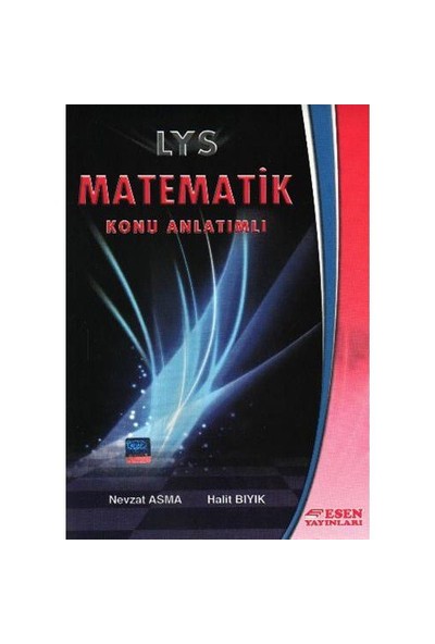 Esen Lys Matematik Konu Anlatımlı - Nevzat Asma