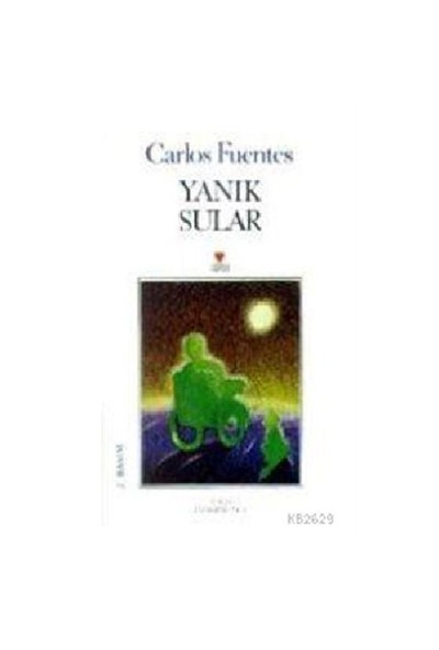 Yanık Sular - Carlos Fuentes Yanık Sular - Carlos Fuentes