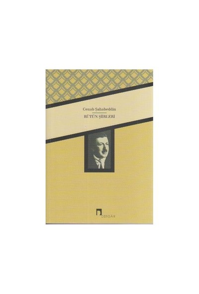 Cenab Şahabeddin Bütün Şiirleri-Cenap Şahabettin Cenab Şahabeddin Bütün Şiirleri-Cenap Şahabettin