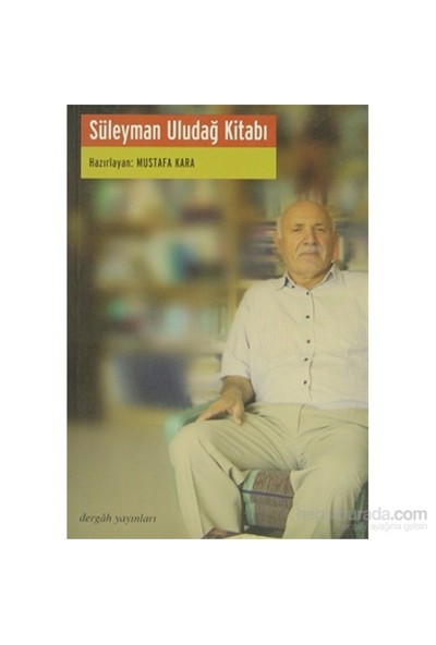 Süleyman Uludağ Kitabı-Mustafa Kara Süleyman Uludağ Kitabı-Mustafa Kara