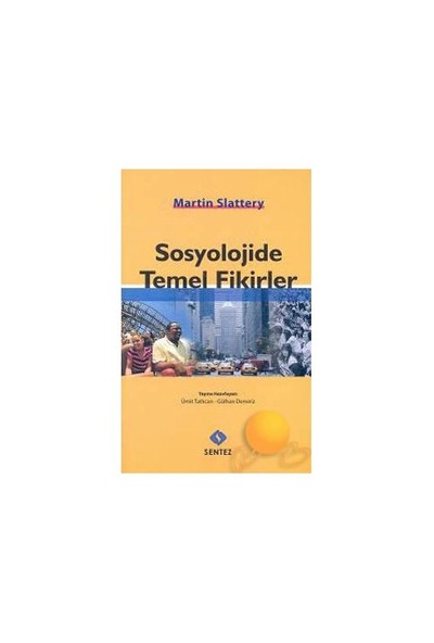 Sosyolojide Temel Fikirler-Martin Slattery Sosyolojide Temel Fikirler-Martin Slattery