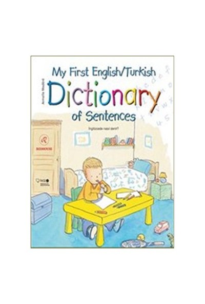 My First English Turkish Dictionary of Sentences - Armelle Modere My First English Turkish Dictionary of Sentences - Armelle Modere