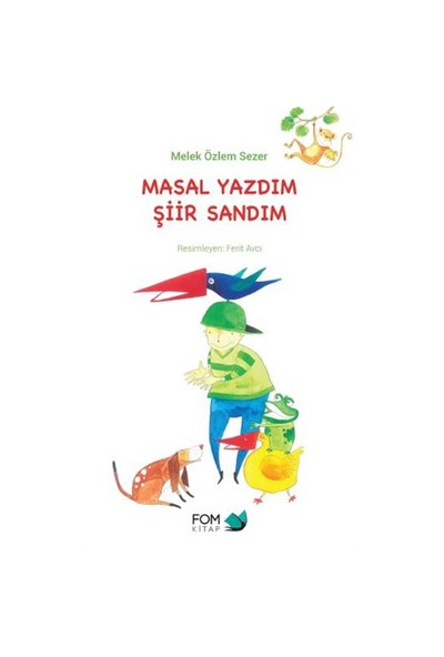 Masal Yazdım Şiir Sandım-Melek Özlem Sezer