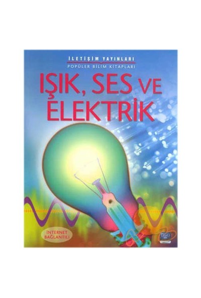 Işık, Ses Ve Elektrik