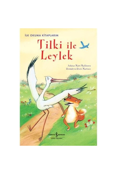 Tilki İle Leylek - İlk Okuma Kitaplarım