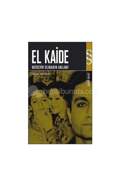El Kaide - Modern Olmanın Anlamı El Kaide - Modern Olmanın Anlamı