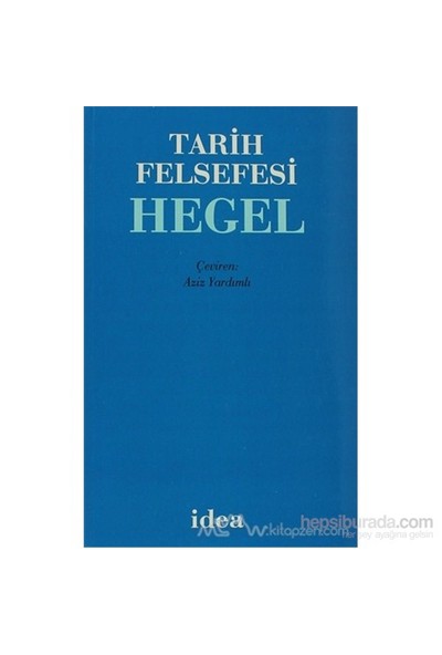 Tarih Felsefesi-Georg Wilhelm Friedrich Hegel Tarih Felsefesi-Georg Wilhelm Friedrich Hegel